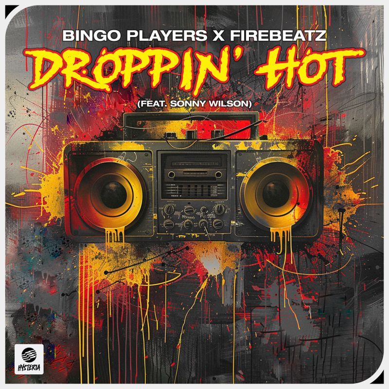 Bingo Players x Firebeatz - Droppin' Hot (feat. Sonny Wilson) | Hysteria | Spinnin' Records